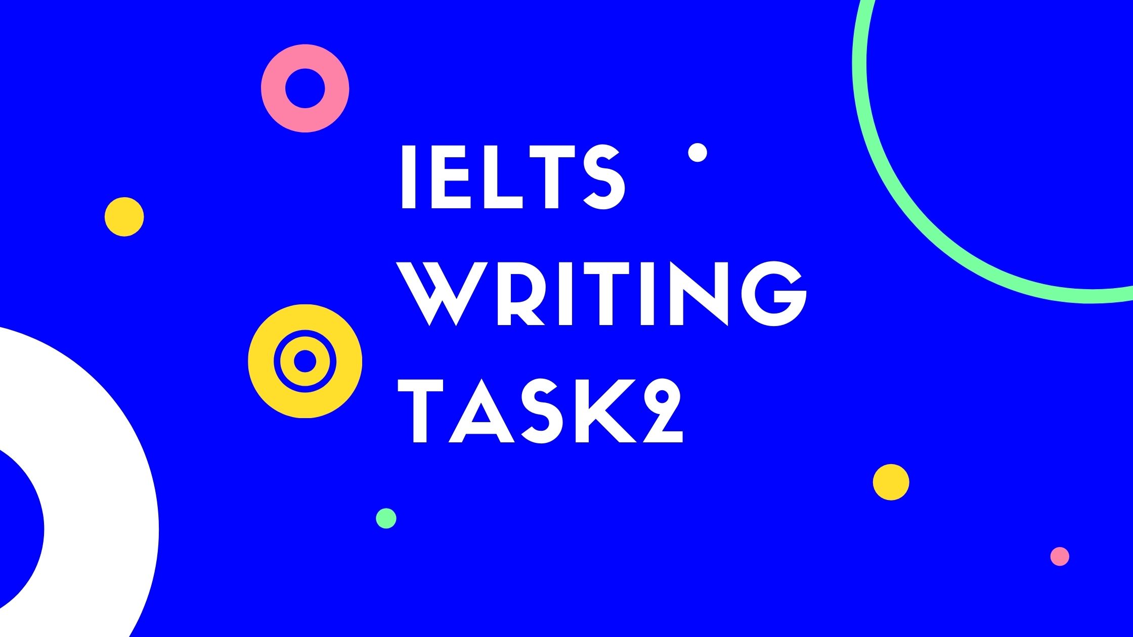 IELTS Academic Writing Task-2 with better explanation - Quicky Education